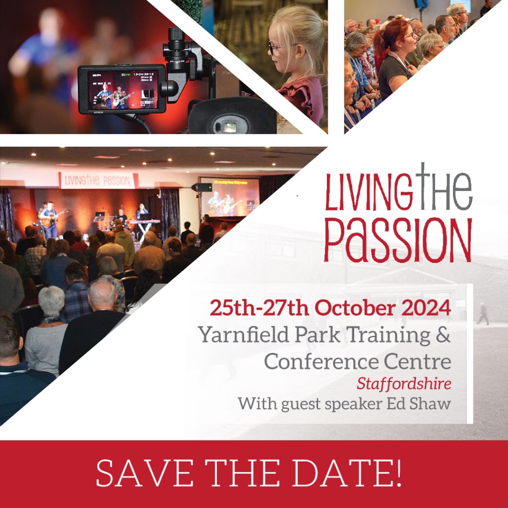 Save the Date! Living the Passion conference 2024 - Church Growth Trust
